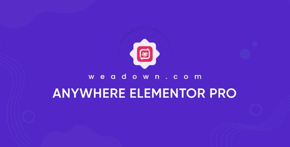 AnyWhere Elementor Pro 2.29.2 - WeaDown